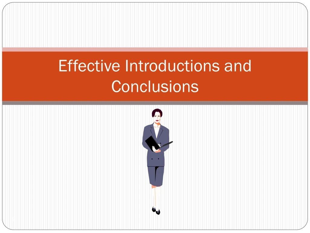 PPT - Effective Introductions and Conclusions PowerPoint Presentation ...