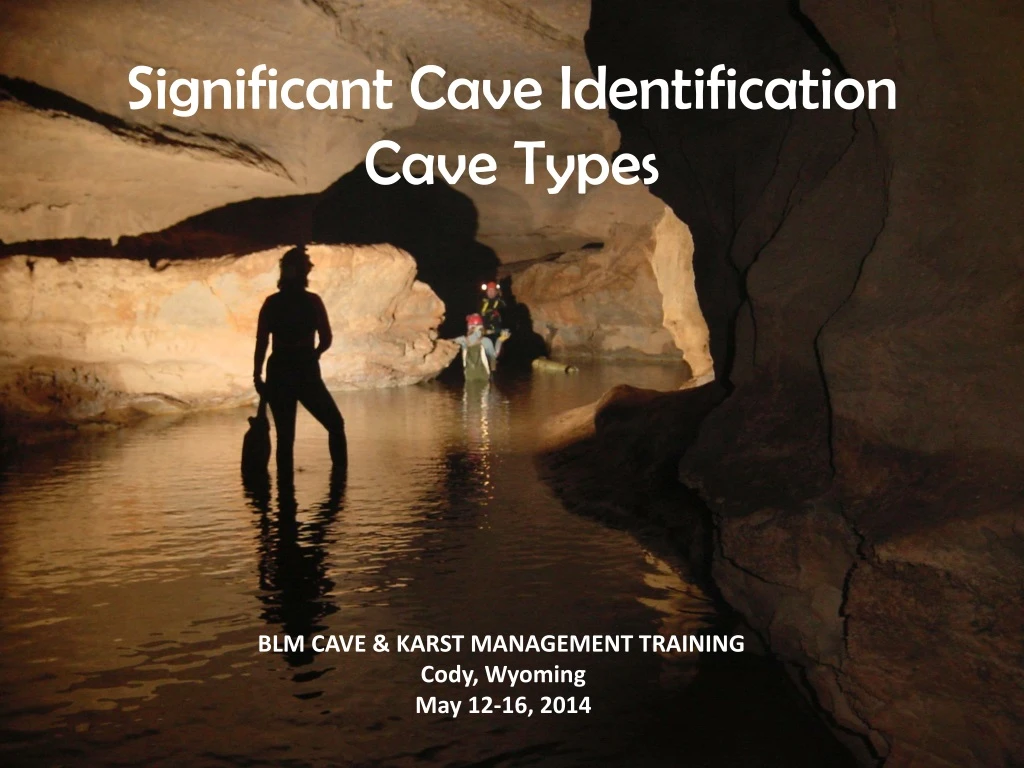 PPT - Significant Cave Identification Cave Types PowerPoint ...