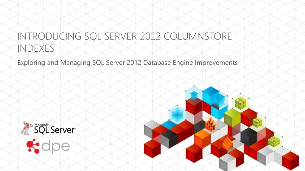 Ppt Introducing Sql Server 2012 Columnstore Indexes Powerpoint