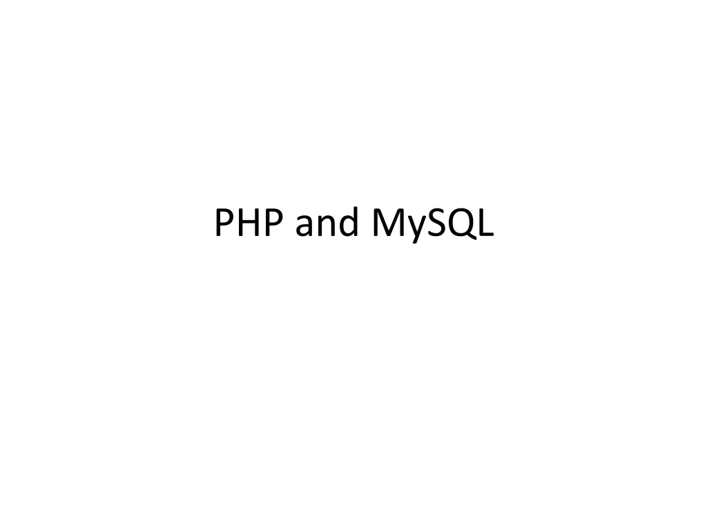 PPT - PHP and MySQL PowerPoint Presentation, free download - ID:8928099