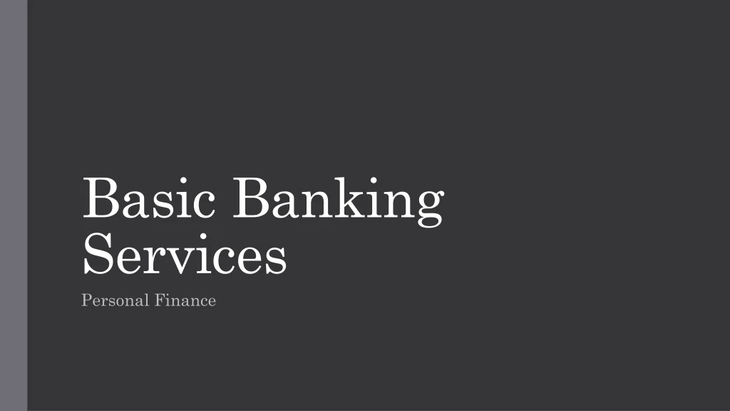PPT - Basic Banking Services PowerPoint Presentation, free download ...