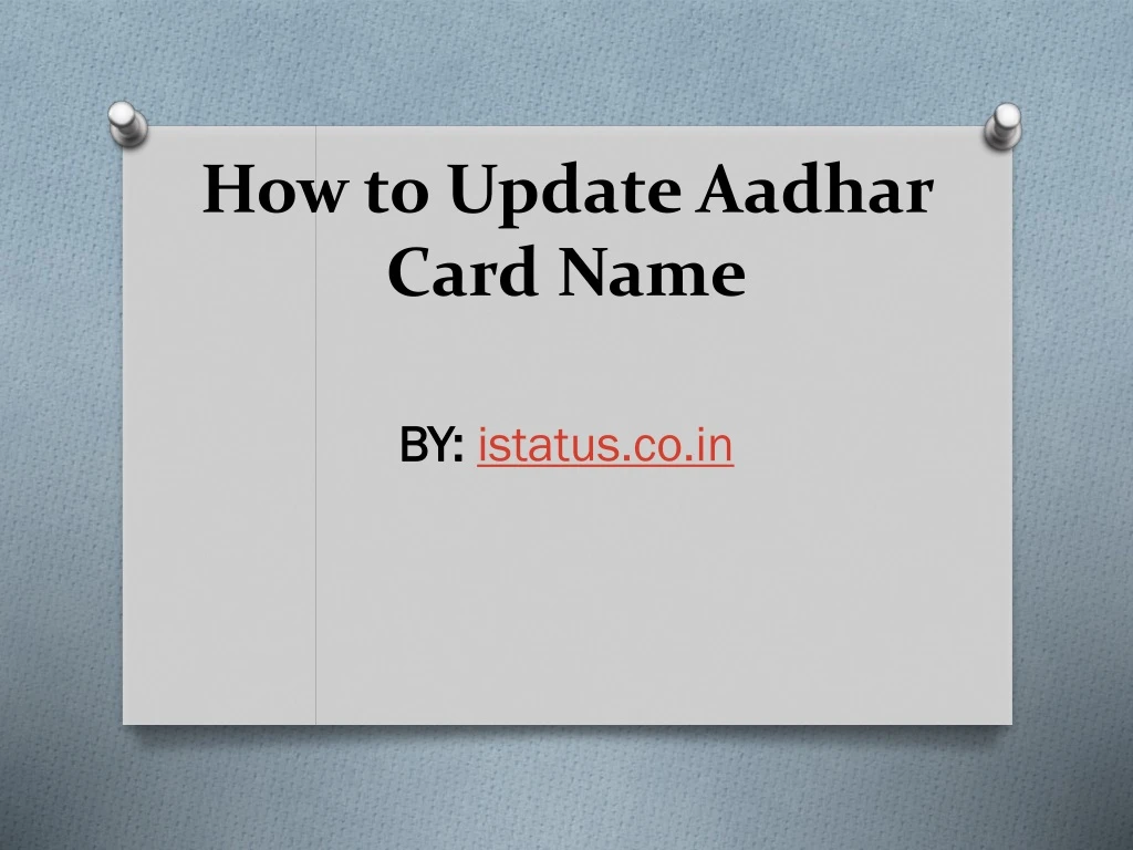 PPT - How to Update Aadhar Card Name PowerPoint Presentation, free download - ID:8932222