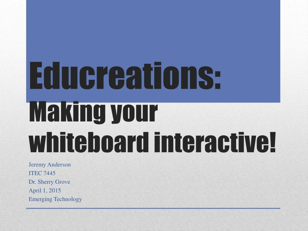 PPT - Educreations: Making your whiteboard interactive! PowerPoint Presentation - ID:8932380