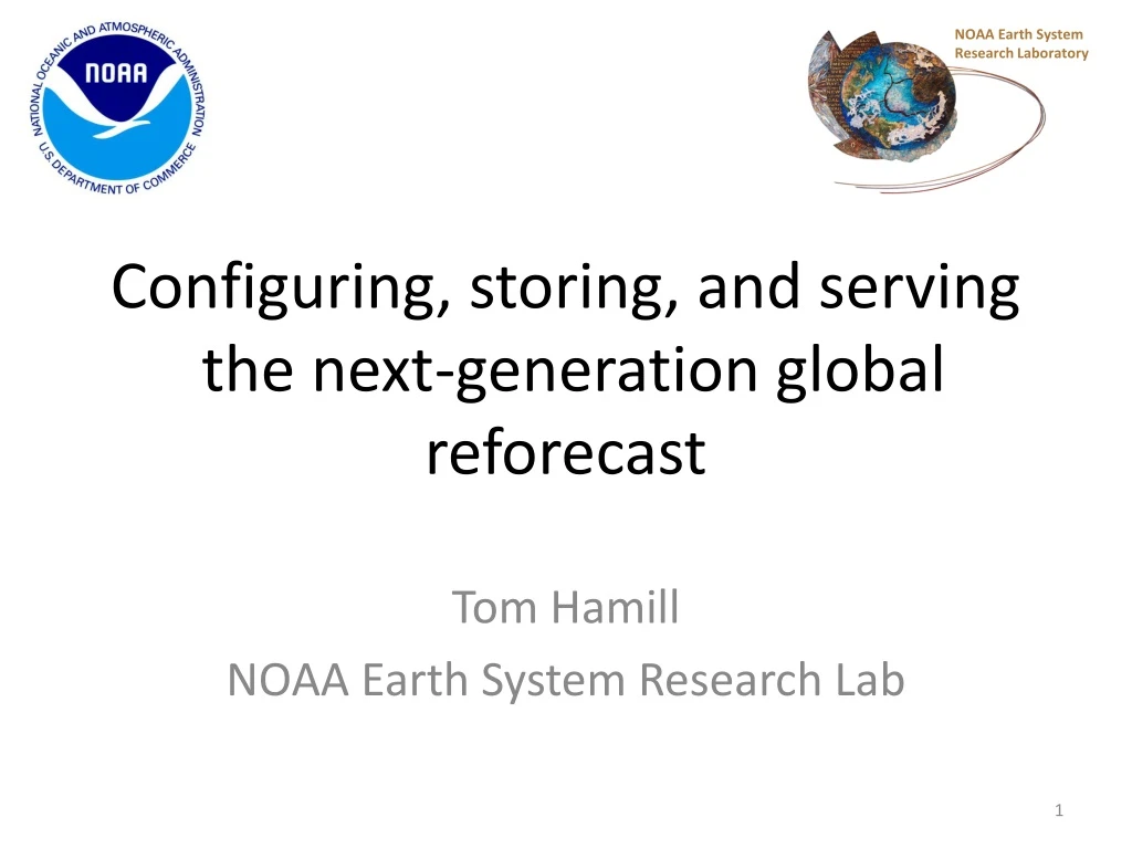 PPT - Configuring, storing, and serving the next-generation global ...