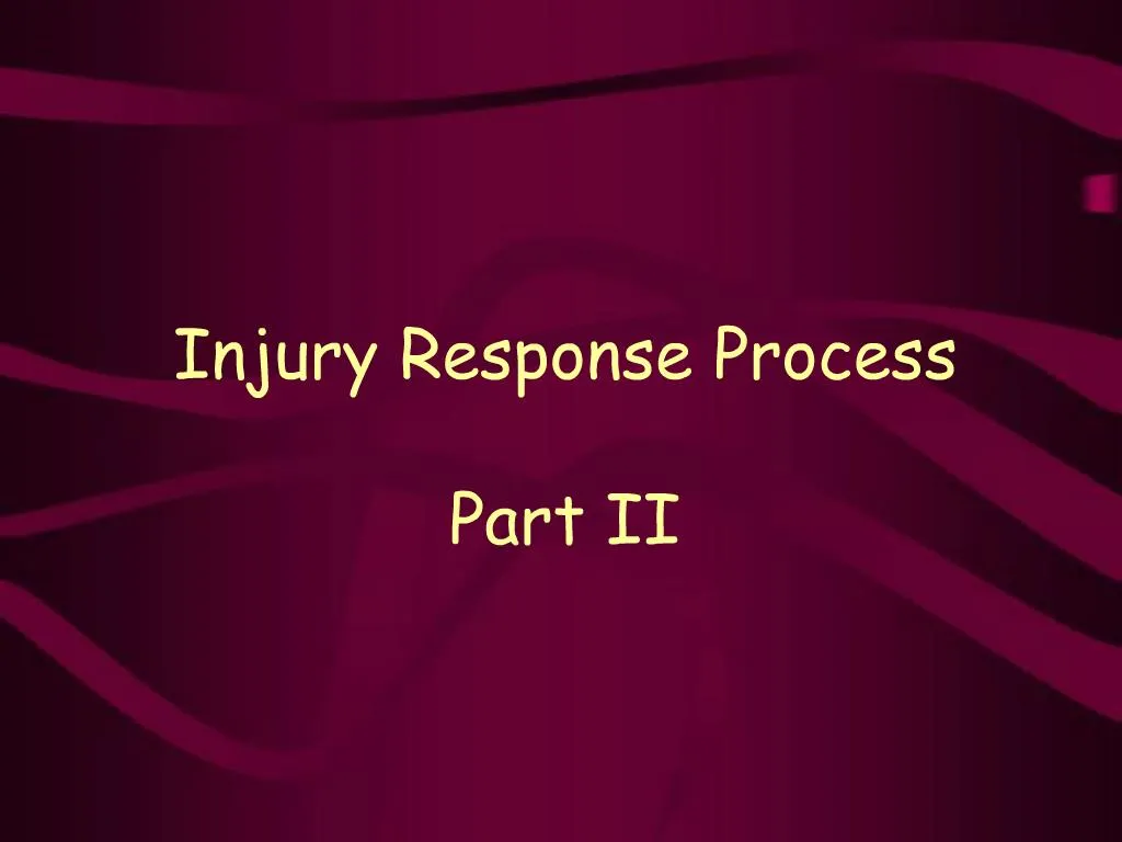 PPT - Injury Response Process Part II PowerPoint Presentation, free ...