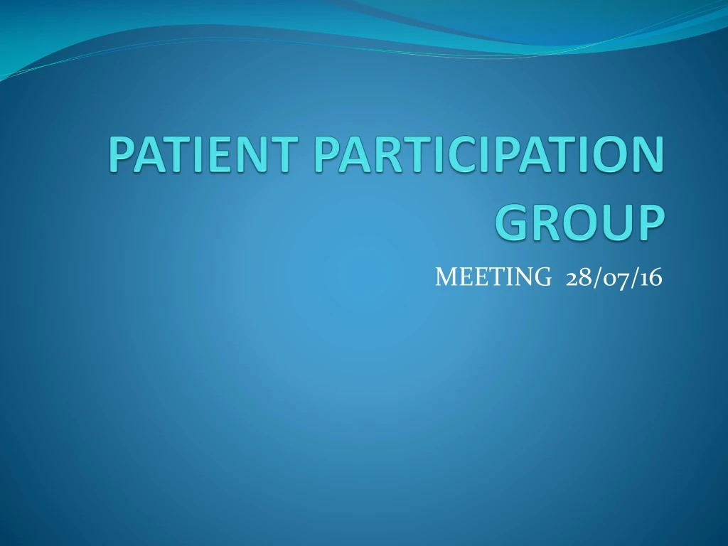 PPT - PATIENT PARTICIPATION GROUP PowerPoint Presentation, free ...