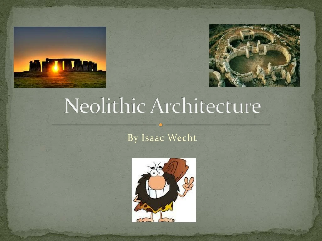 PPT - Neolithic Architecture PowerPoint Presentation, free download ...