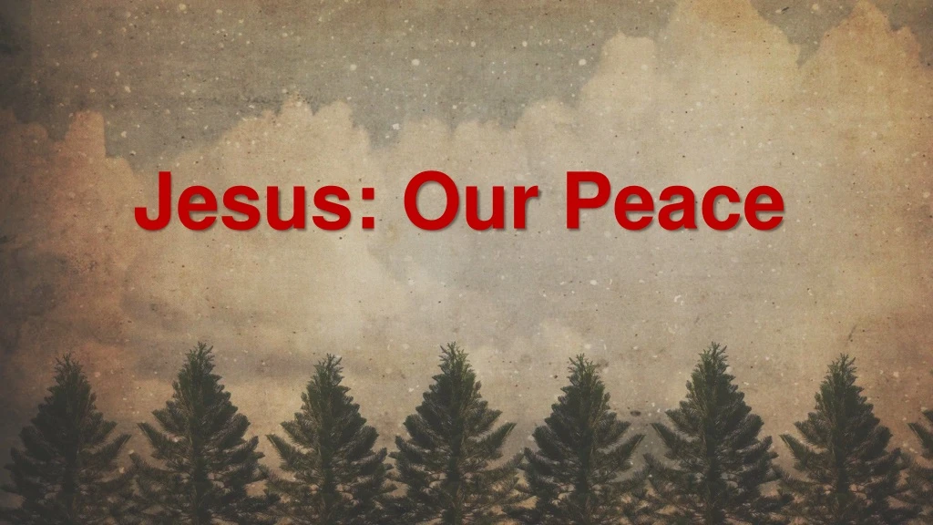 PPT - Jesus: Our Peace PowerPoint Presentation, free download - ID:8934134