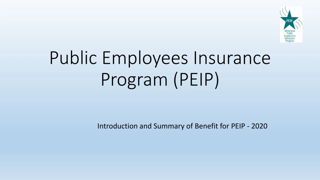 PPT - Public Employees Insurance Program (PEIP) PowerPoint Presentation ...