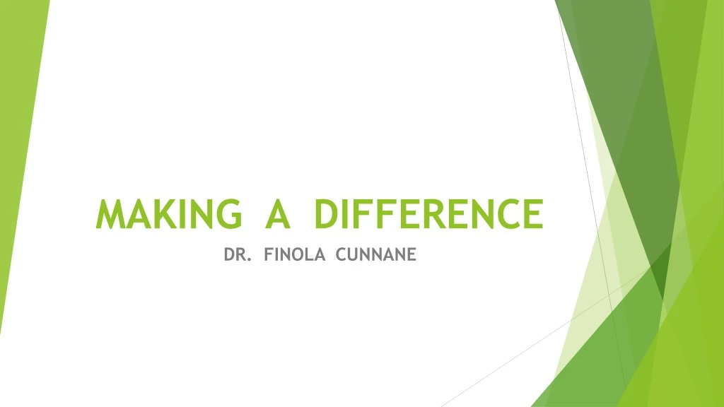 PPT - MAKING A DIFFERENCE PowerPoint Presentation, free download - ID ...