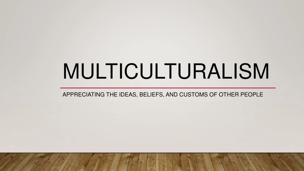 PPT - Multiculturalism PowerPoint Presentation, free download - ID:8936569
