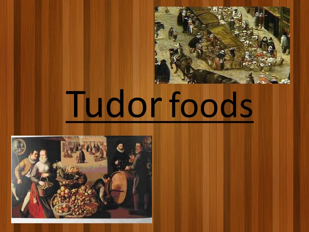 PPT - Tudor foods PowerPoint Presentation, free download - ID:8937164