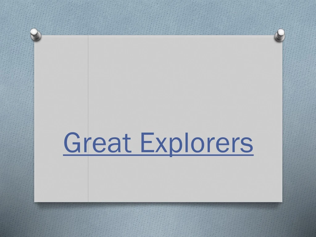 PPT - Great Explorers PowerPoint Presentation, free download - ID:8938641