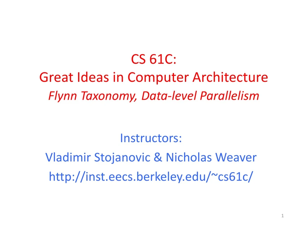 Ppt Cs 61c Great Ideas In Computer Architecture Flynn Taxonomy Data Level Parallelism