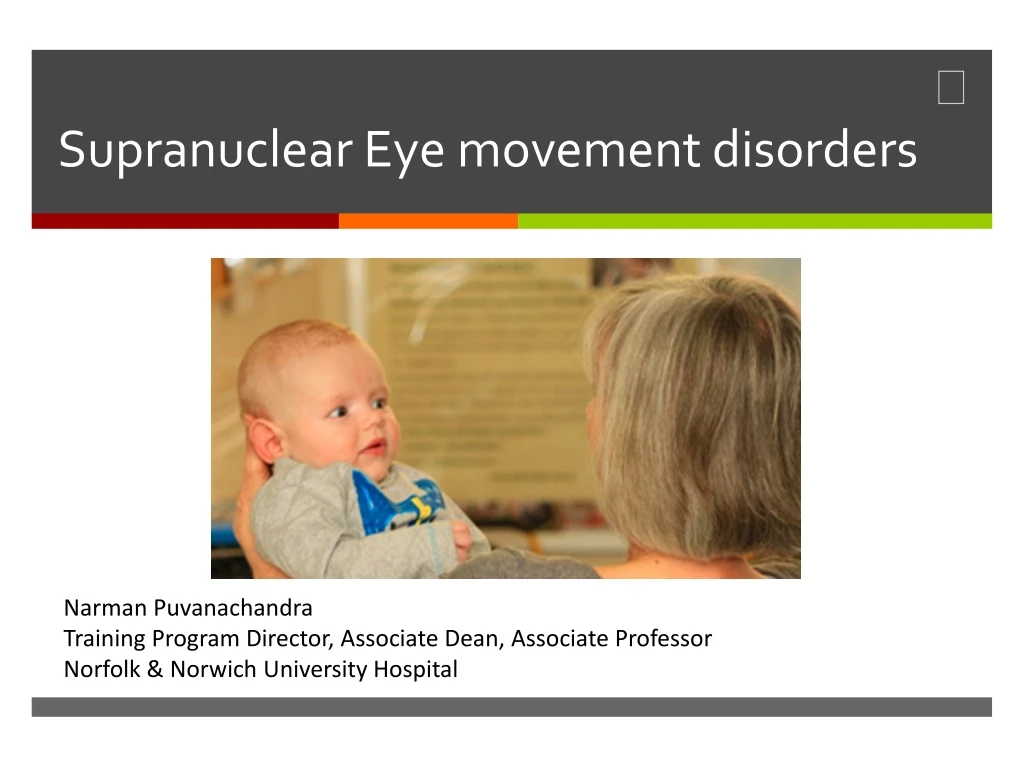 PPT - Supranuclear Eye movement disorders PowerPoint Presentation, free ...