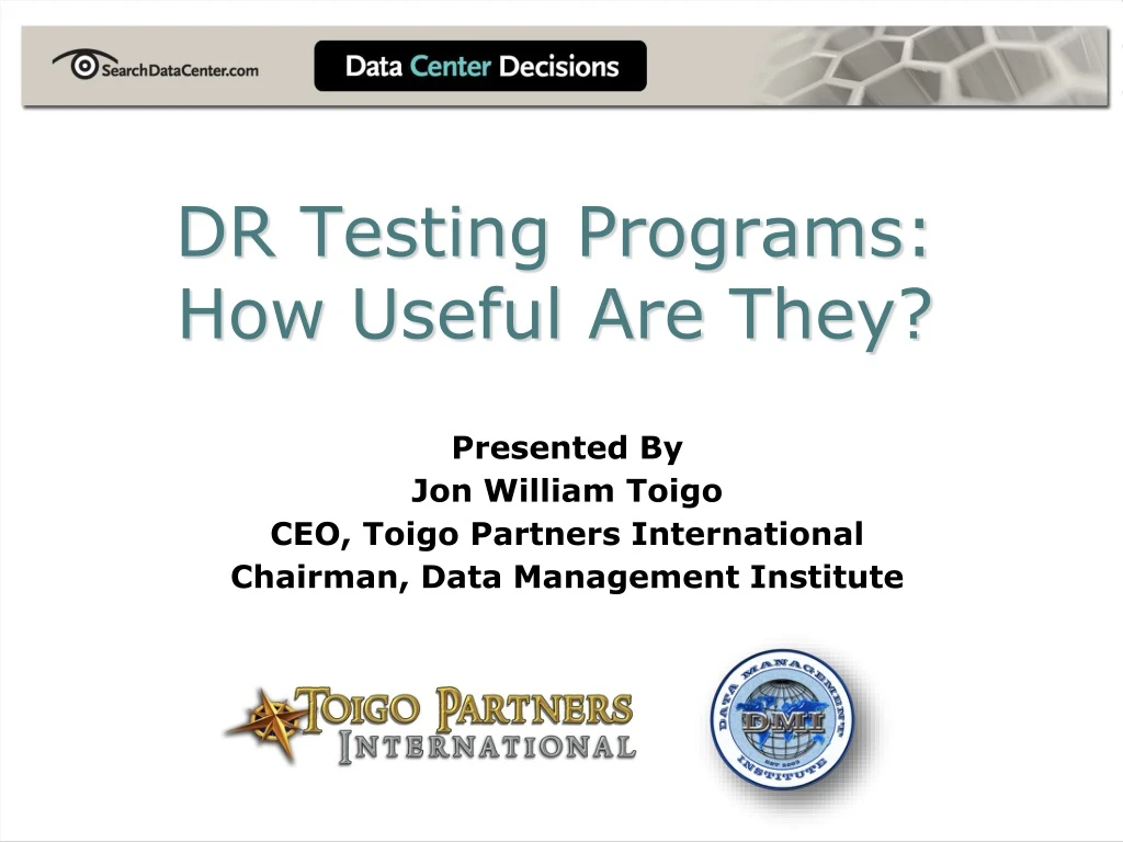 PPT - DR Testing Programs: How Useful Are They? PowerPoint Presentation ...