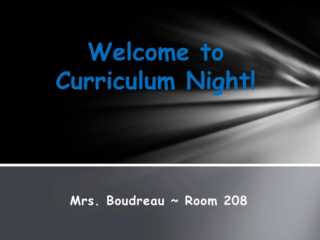 PPT - Welcome to Curriculum Night! PowerPoint Presentation, free ...