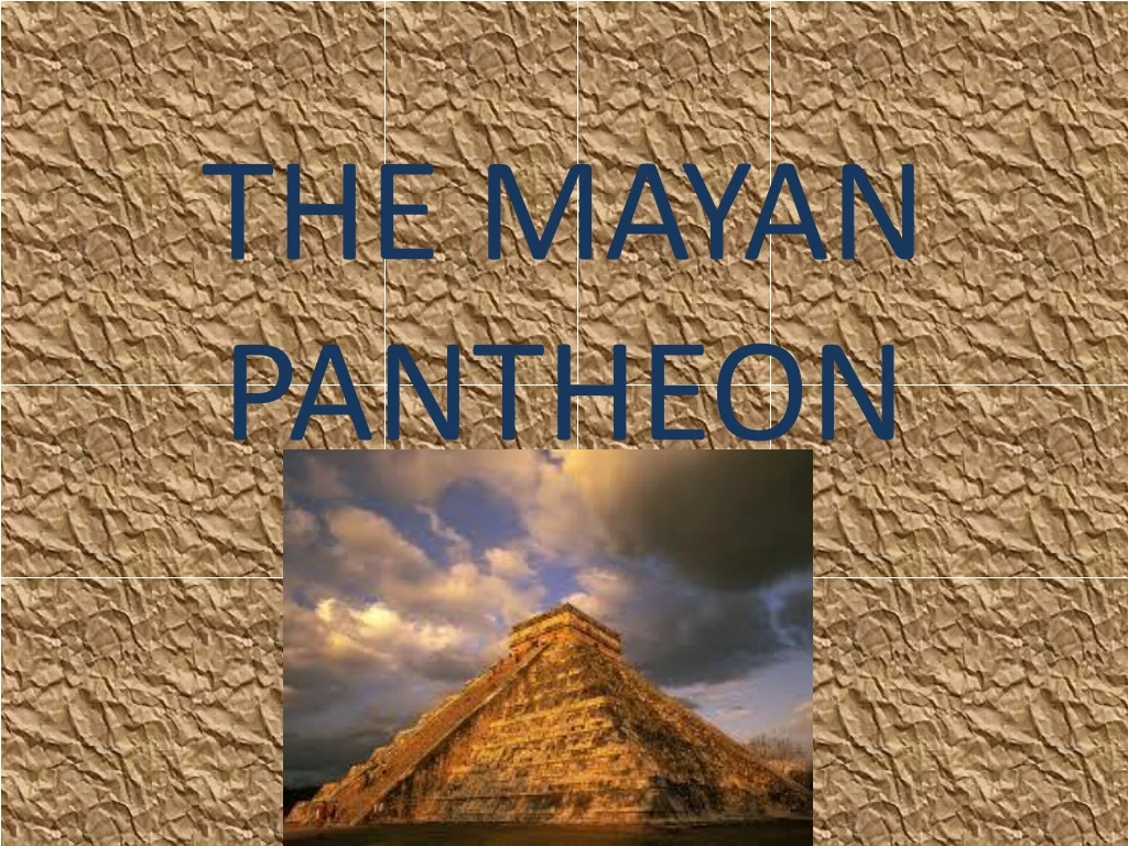 PPT - THE MAYAN PANTHEON PowerPoint Presentation, free download - ID ...