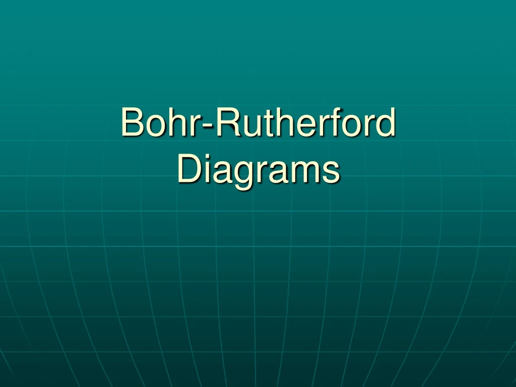 PPT - Bohr-Rutherford Diagrams PowerPoint Presentation, free download ... PPT - Bohr-Rutherford Diagrams PowerPoint Presentation, free download ...