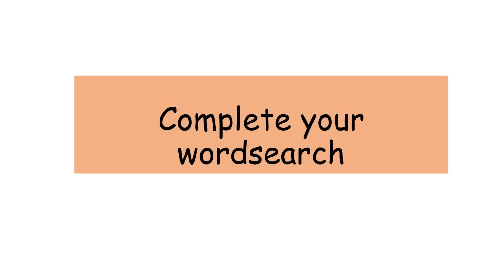 PPT - Complete your wordsearch PowerPoint Presentation, free download ...