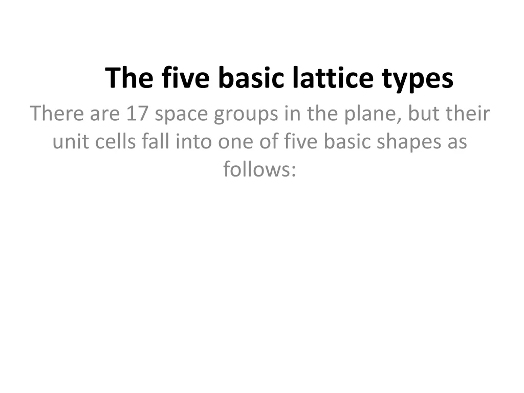 PPT - The five basic lattice types PowerPoint Presentation, free ...