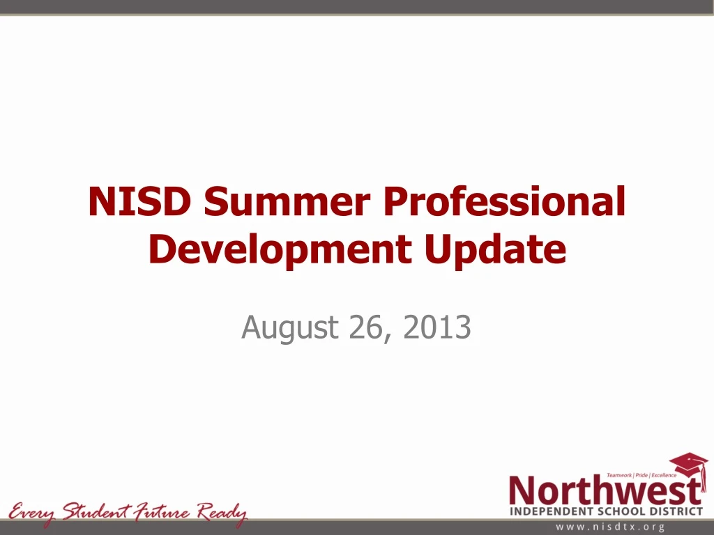 PPT - NISD Summer Professional Development Update PowerPoint ...