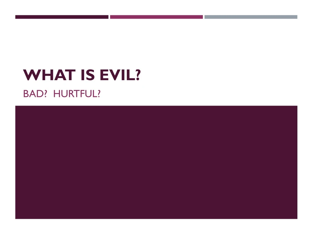PPT - What is evil? PowerPoint Presentation, free download - ID:8949572