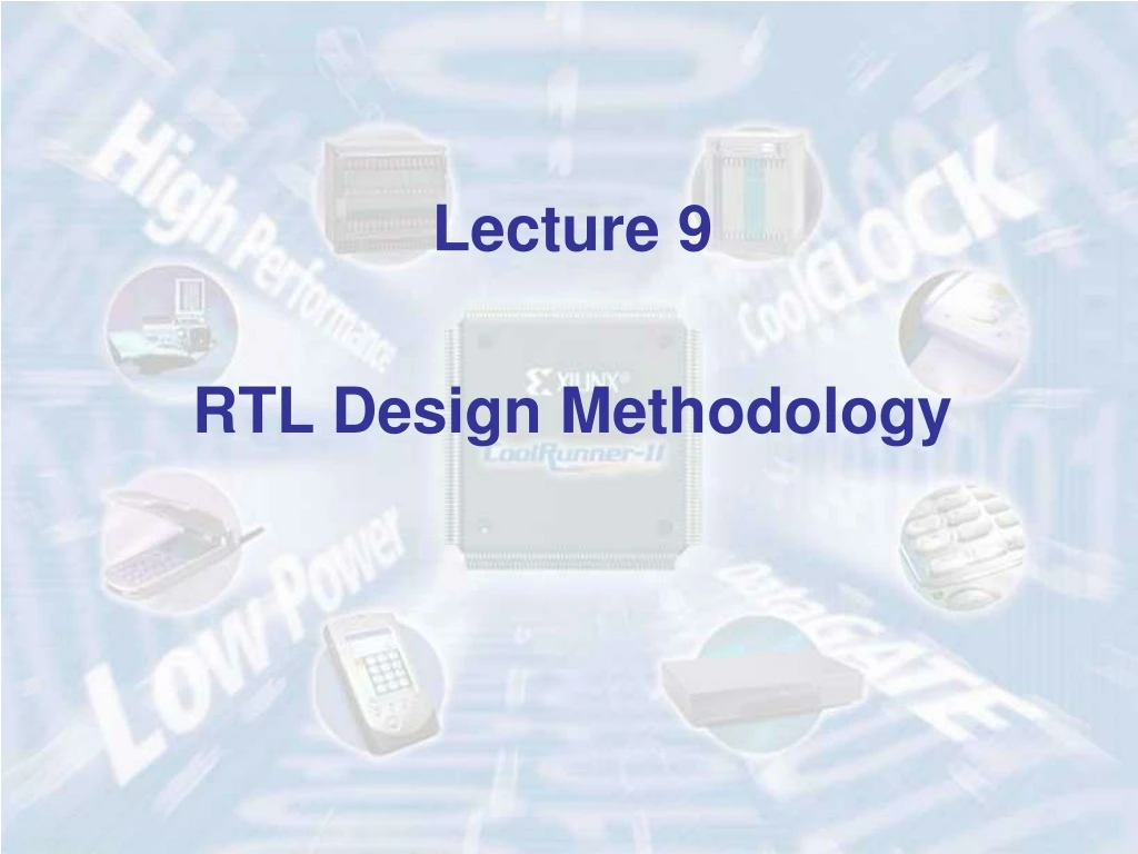 PPT - Lecture 9 RTL Design Methodology PowerPoint Presentation, free ...