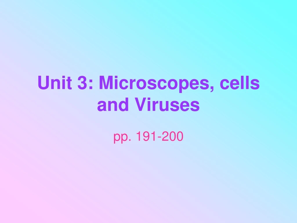 PPT - Unit 3: Microscopes, cells and Viruses PowerPoint Presentation ...