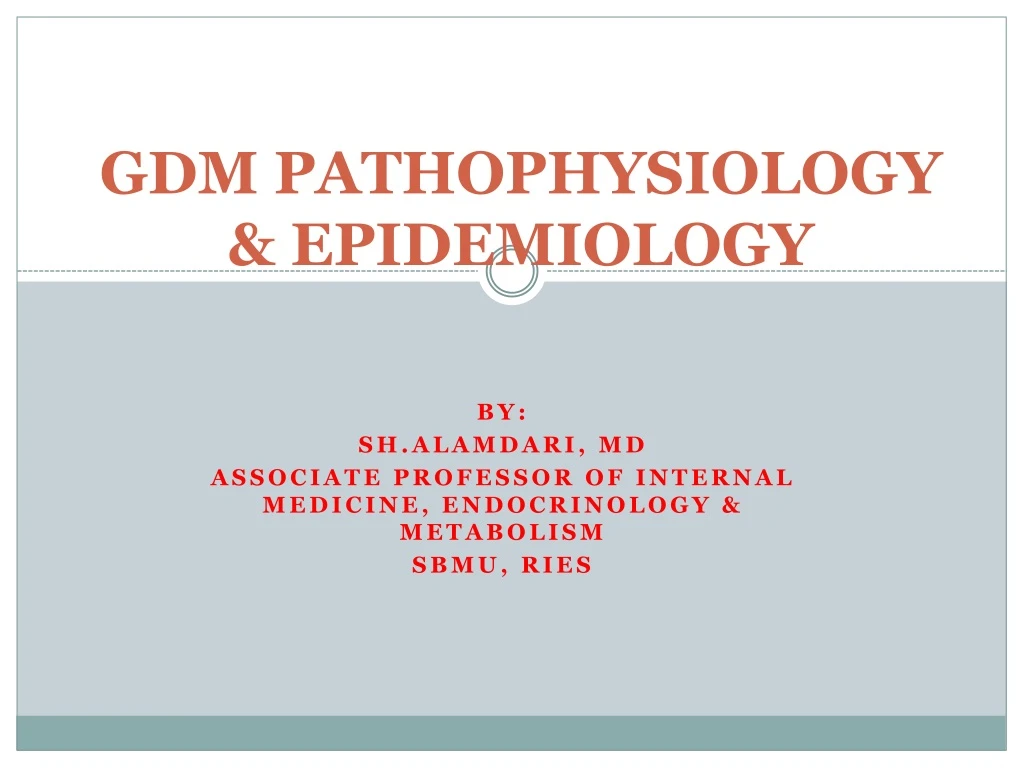 PPT - GDM PATHOPHYSIOLOGY & EPIDEMIOLOGY PowerPoint Presentation, free ...