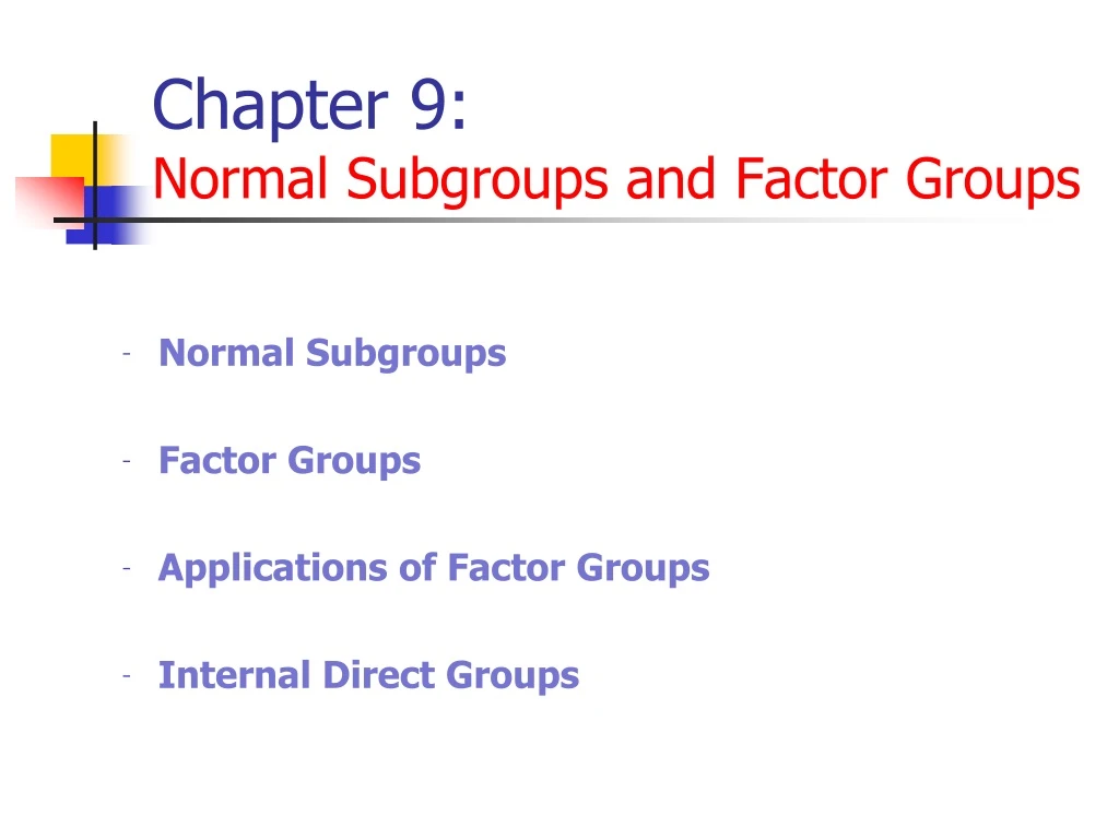 PPT - Chapter 9: Normal Subgroups and Factor Groups PowerPoint ...