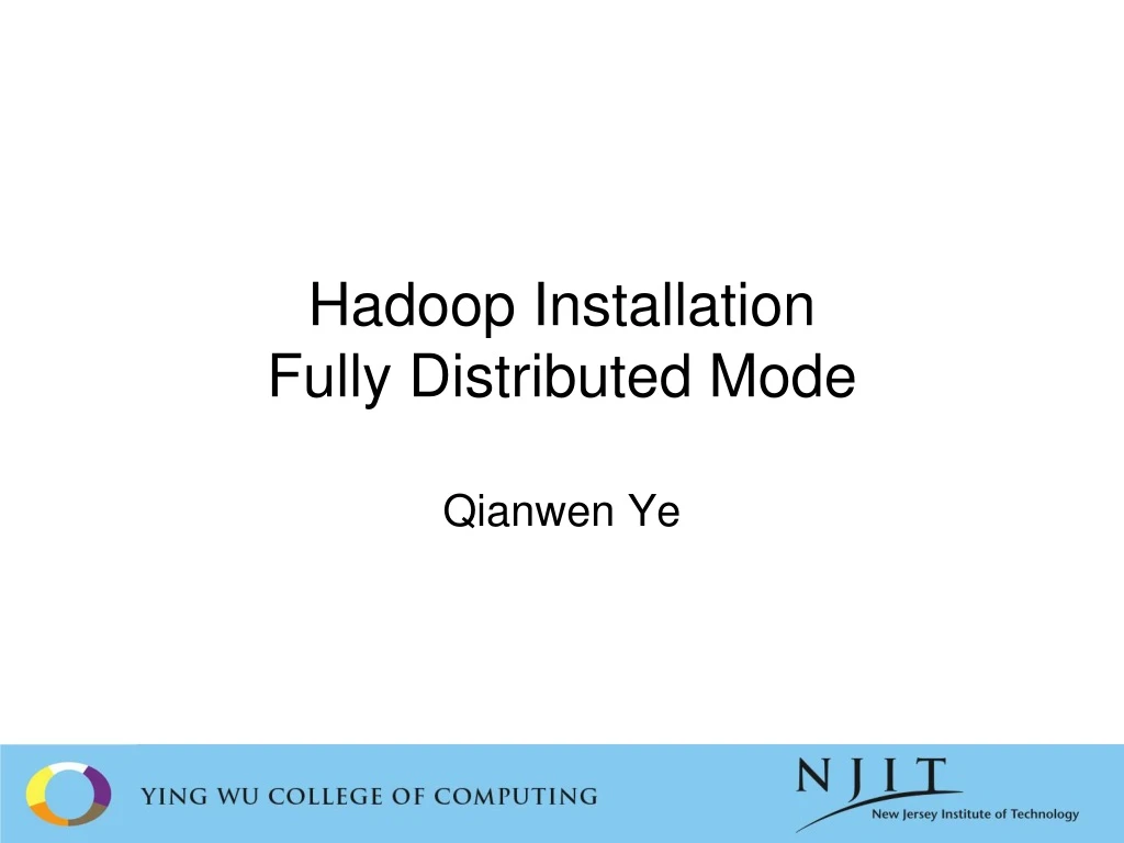 Ppt Hadoop Installation Fully Distributed Mode Powerpoint
