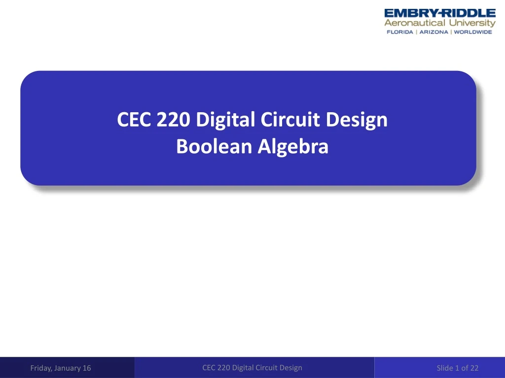 PPT - CEC 220 Digital Circuit Design Boolean Algebra PowerPoint ...