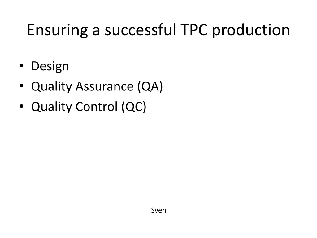 PPT - Ensuring a successful TPC production PowerPoint Presentation ...