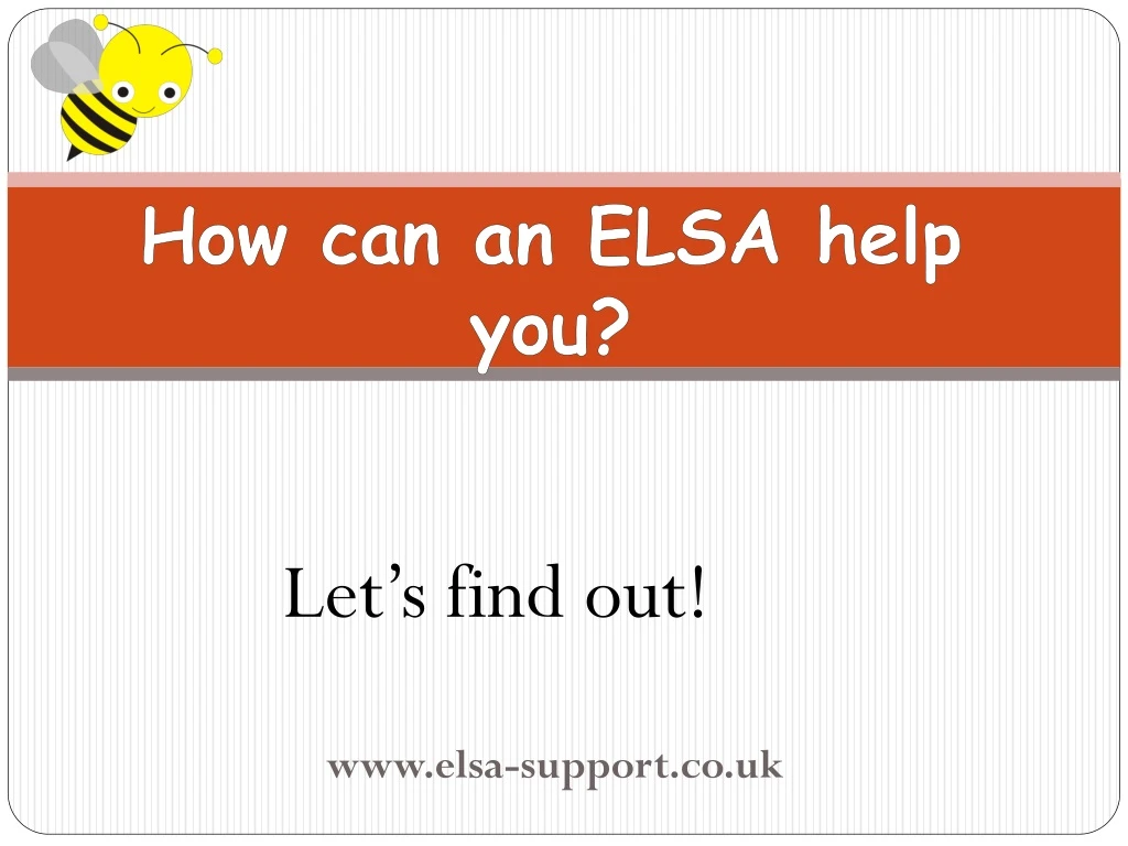 PPT - How can an ELSA help you? PowerPoint Presentation, free download ...