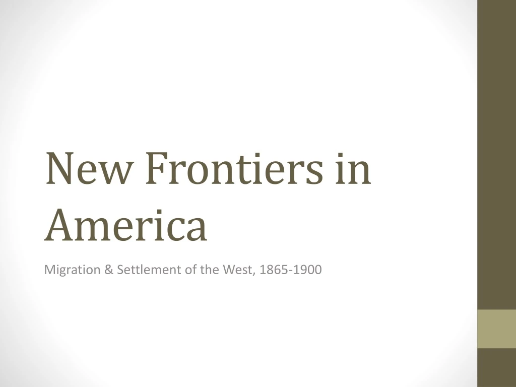 PPT - New Frontiers in America PowerPoint Presentation, free download ...