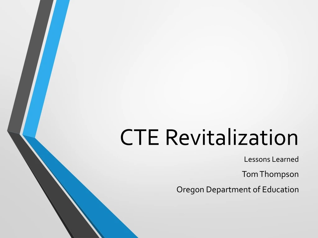 PPT - CTE Revitalization PowerPoint Presentation, free download - ID:8956811