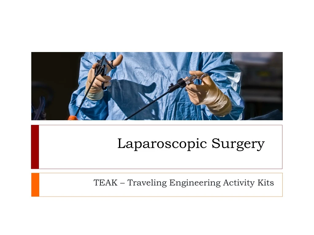 PPT - Laparoscopic Surgery PowerPoint Presentation, free download - ID ...