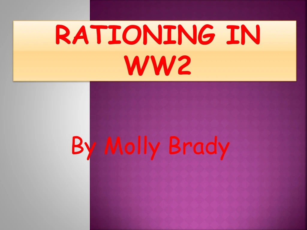 PPT - Rationing in WW2 PowerPoint Presentation, free download - ID:8957685