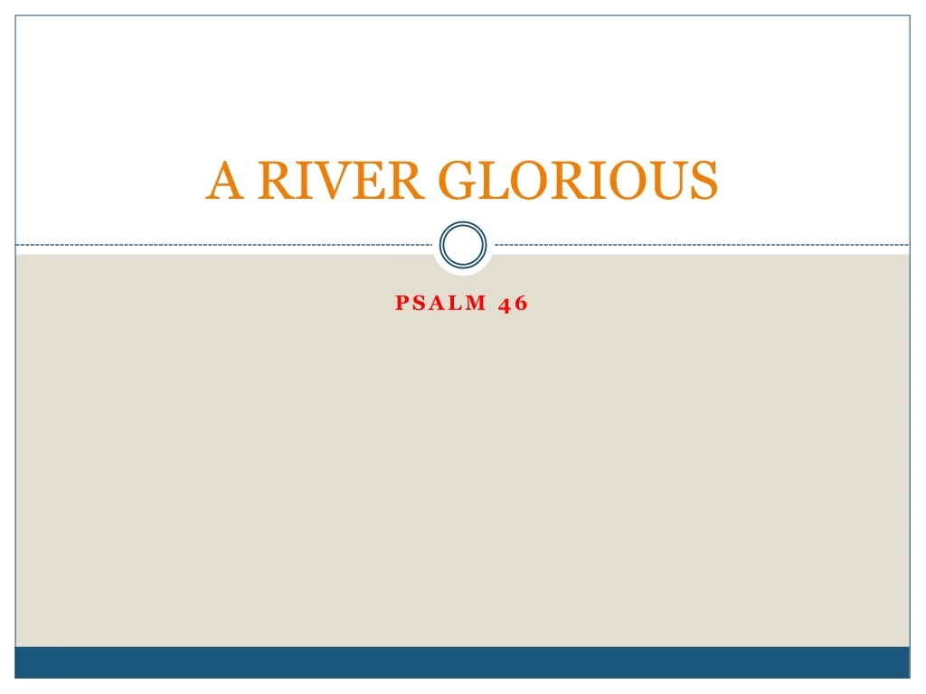 PPT - A RIVER GLORIOUS PowerPoint Presentation, free download - ID:8957999