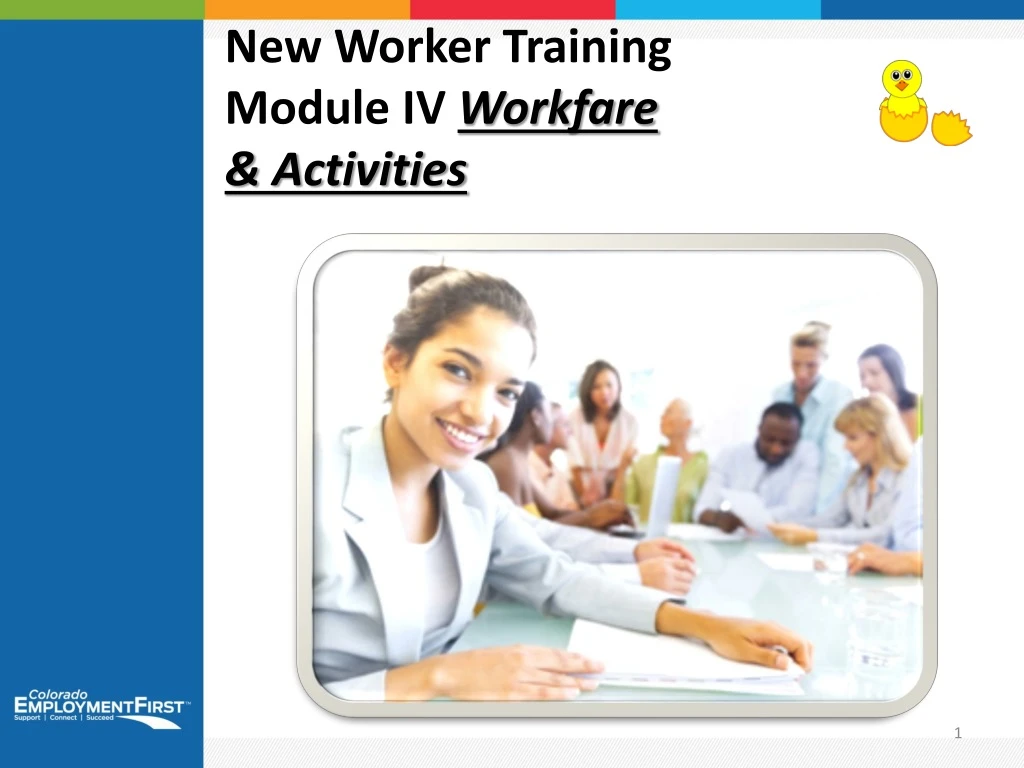 PPT - New Worker Training Module IV Workfare & Activities PowerPoint ...