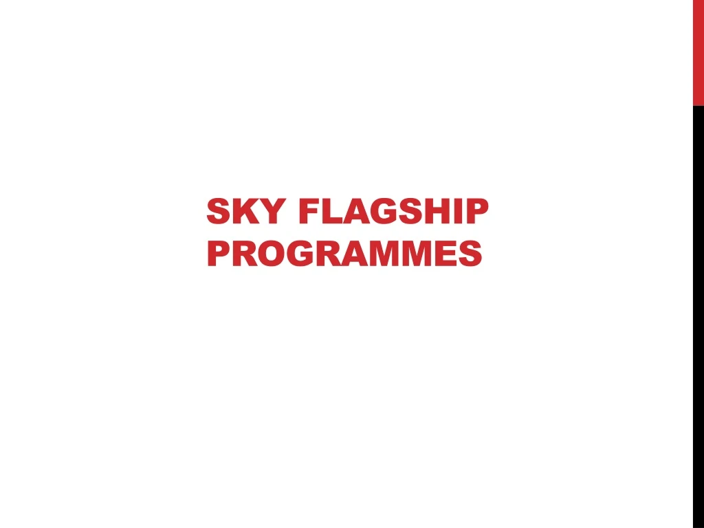 PPT - Sky flagship programmes PowerPoint Presentation, free download - ID:8959882