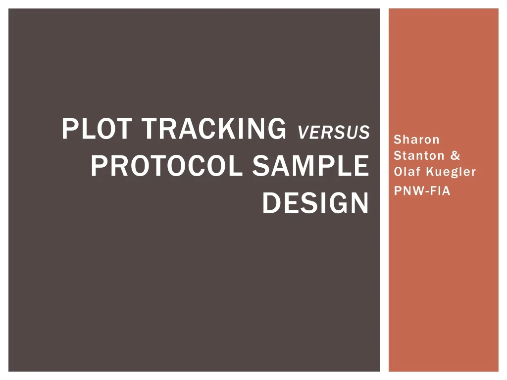 PPT - Plot tracking versus Protocol sample design PowerPoint ...