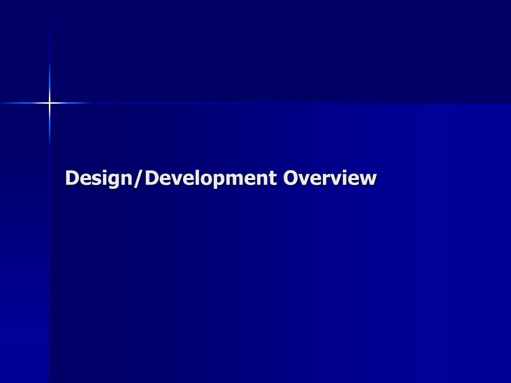 PPT - Design/Development Overview PowerPoint Presentation, free ...