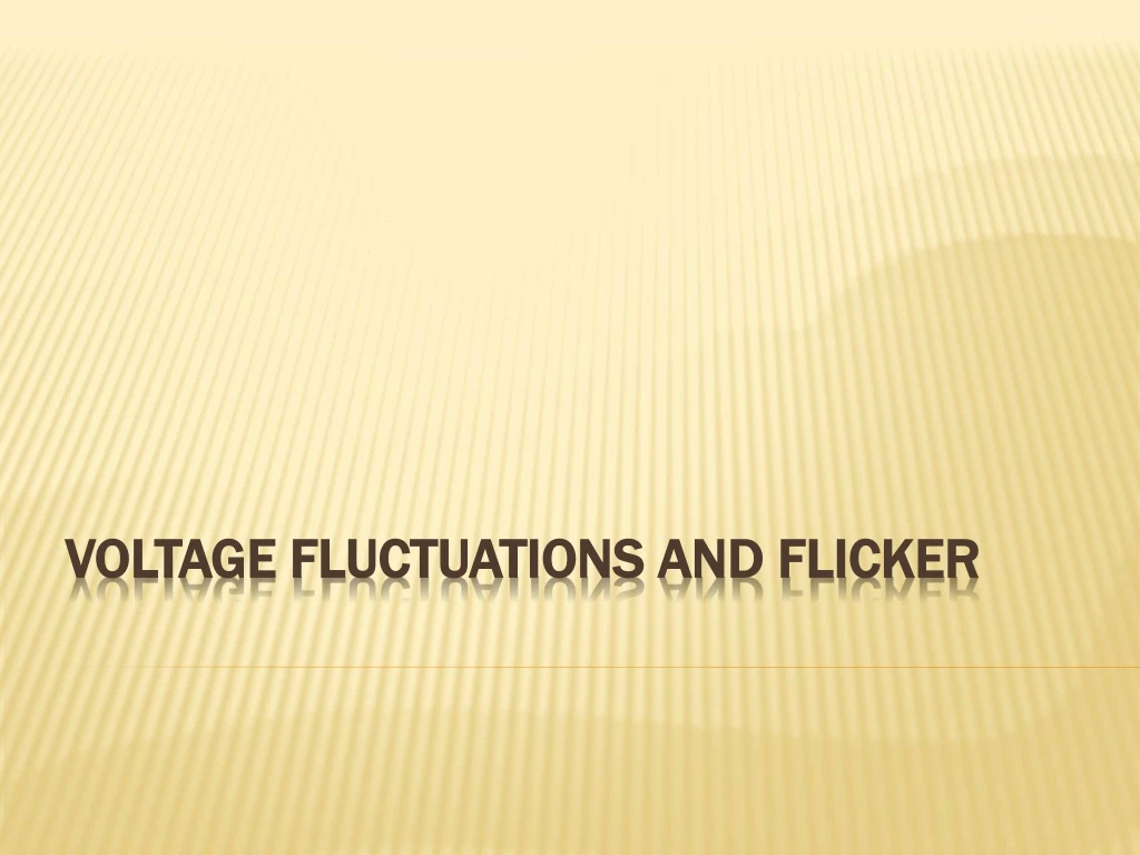 PPT - Voltage Fluctuations and Flicker PowerPoint Presentation, free ...