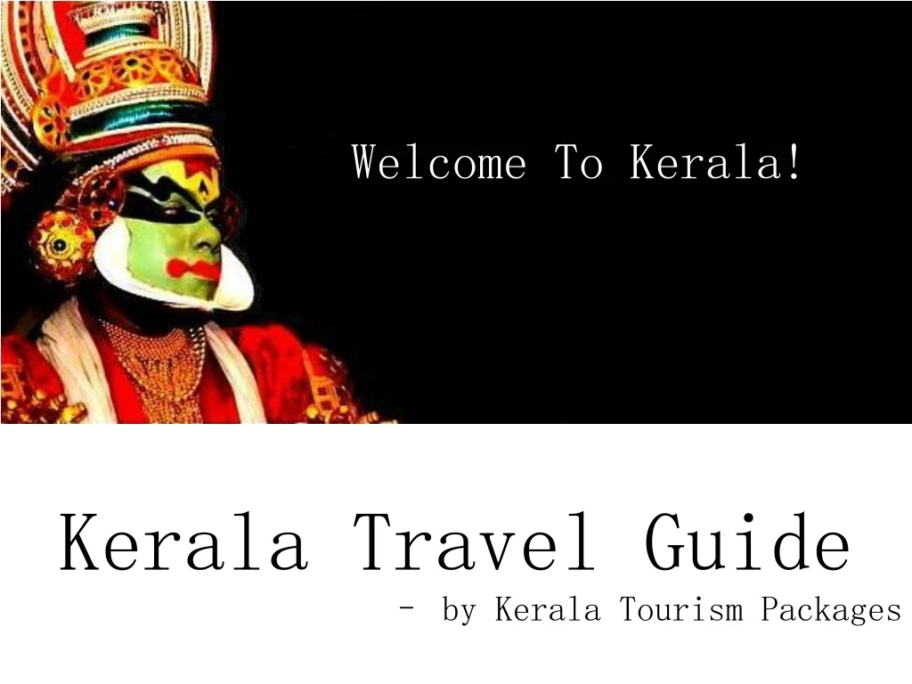 PPT - Kerala Travel Guide – by Kerala Tourism P ackages PowerPoint ...