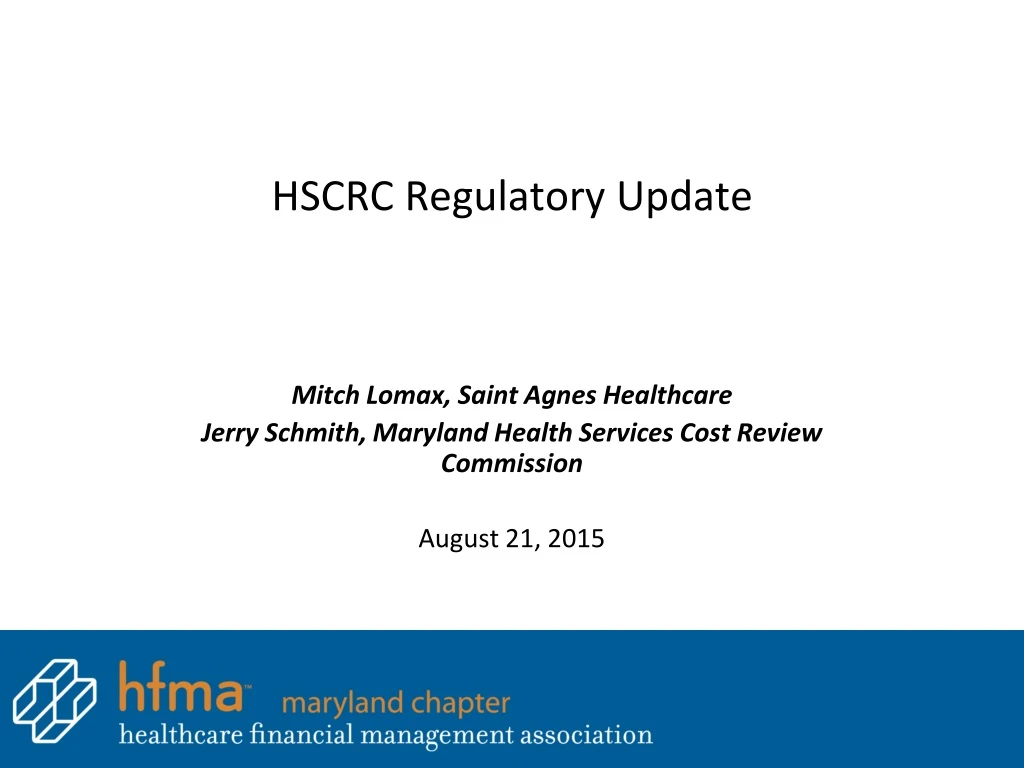 PPT - HSCRC Regulatory Update PowerPoint Presentation, free download ...