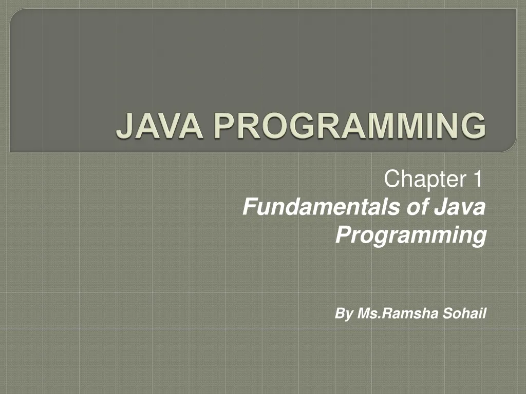 PPT - Chapter 1 Fundamentals of Java Progra m ming By Ms.Ramsha Sohail ...