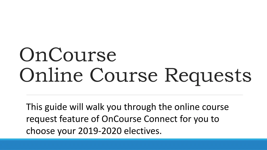 PPT - OnCourse Online Course Requests PowerPoint Presentation, free ...