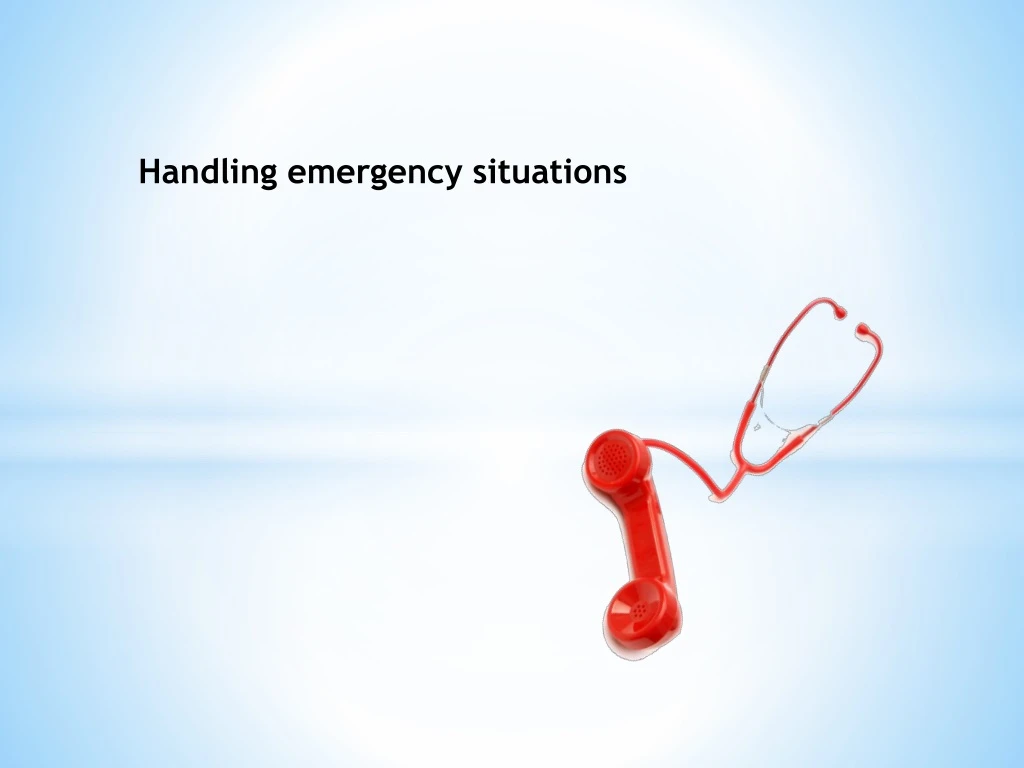 PPT - Handling emergency situations PowerPoint Presentation, free ...